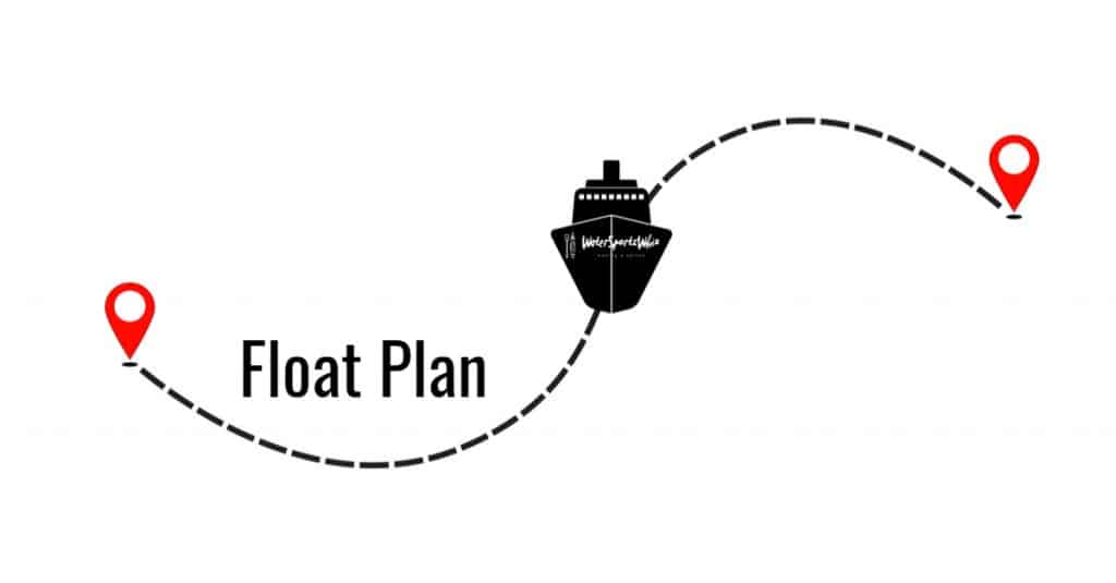 What is a Float Plan? Why Do You Need One? What Information Should Be ...